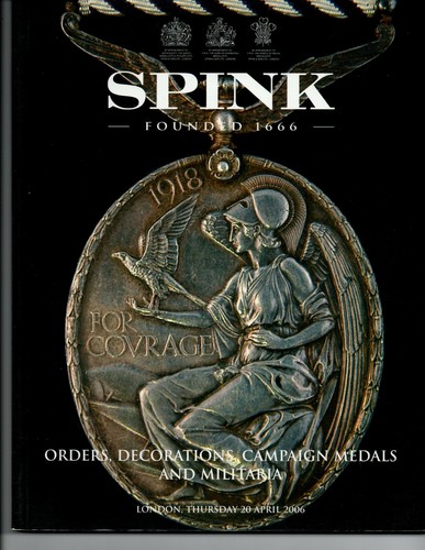 Militaria Campaign Medals Orders SPINK London 2006 Auction Catalog ...