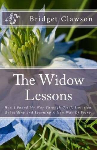The Widow Lessons: One Widows Journey Through Complicated Grief - VERY ...