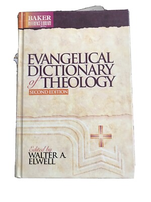 Baker Reference Library: Evangelical Dictionary of Theology (2001 ...