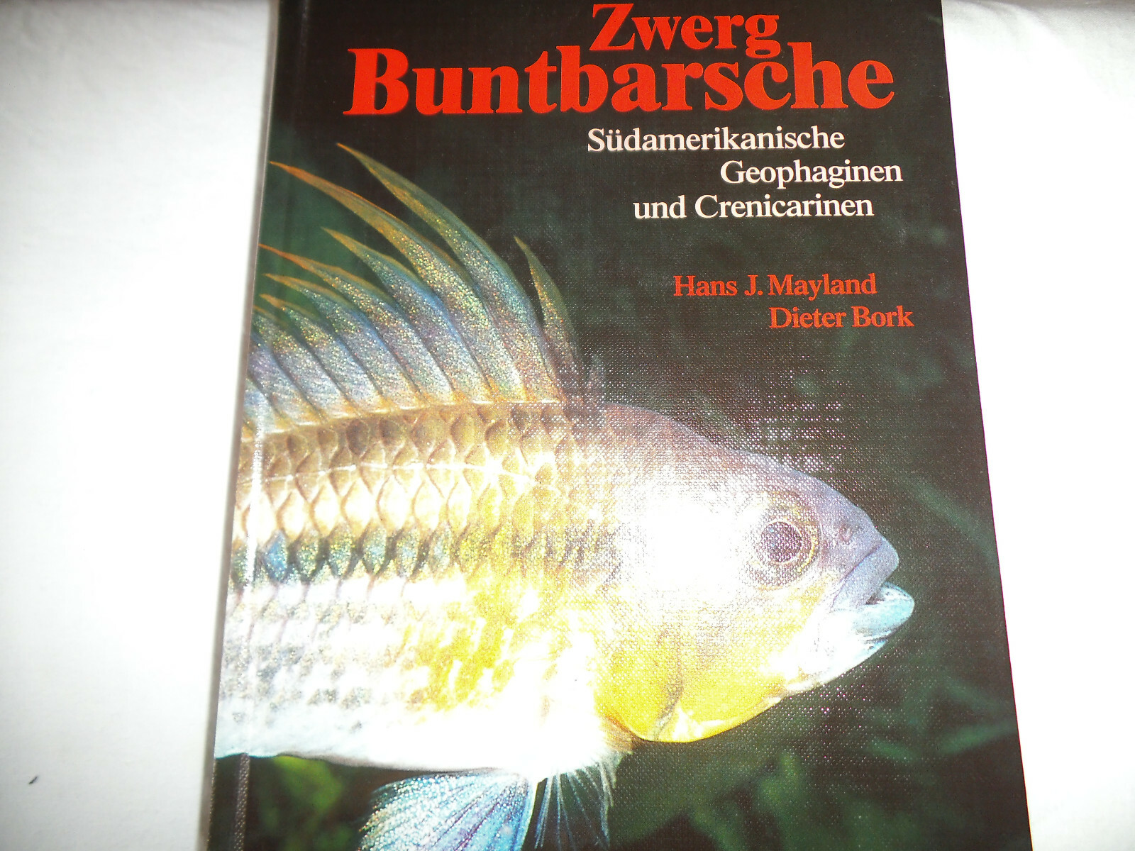 Hans J. Mayland / Dieter Bork: Zwerg Buntbarsche. | eBay