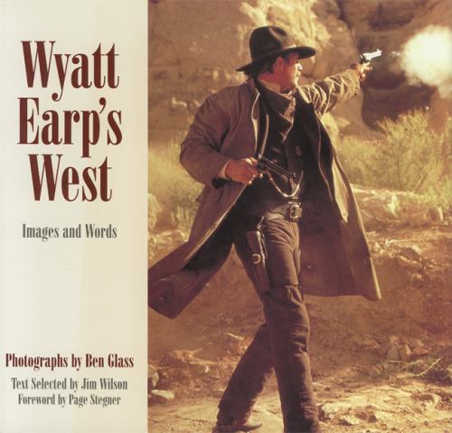 Wyatt Earp's West : Images and Words by Jim Wilson (2004, Hardcover ...