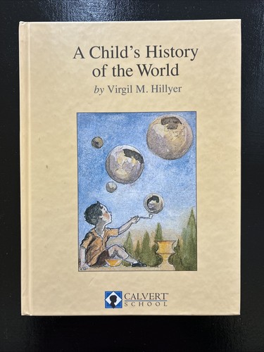 A Child’s History of the World by V. M. Hillyer Hardcover Calvert ...