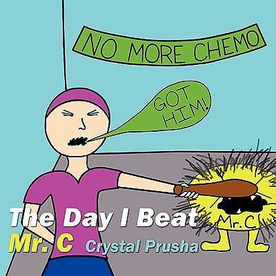 Day I Beat Mr. C by Crystal Prusha (2010, Hardcover) for sale online | eBay
