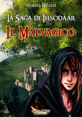 Donata Milazzi Il malvagico. La saga di Iiisodàar (Vol. 1) (Poche) | eBay