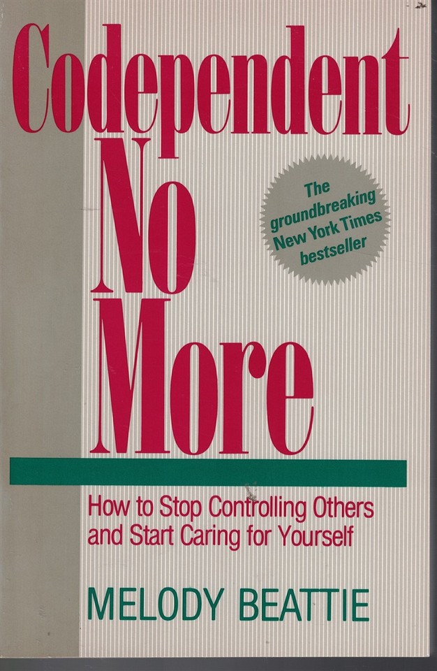 Codependent No More - How to Stop Controlling Others and Start caring ...