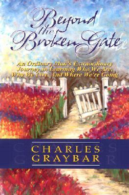 Beyond the Broken Gate by Graybar, Charles, Good Book 9780974026527| eBay