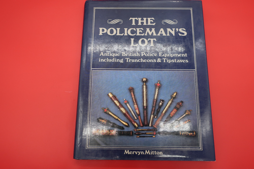 The Policeman's Lot by Meryvn Mitton book on antique British truncheons ...
