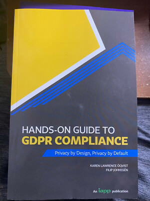 Hands-On Guide to GDPR Compliance : Privacy by Design, Privacy by ...
