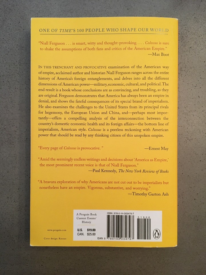 Colossus : The Rise and Fall of the American Empire by Niall Ferguson ...