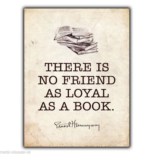 SIGN METAL WALL PLAQUE THERE IS NO FRIEND AS LOYAL BOOK Ernest ...