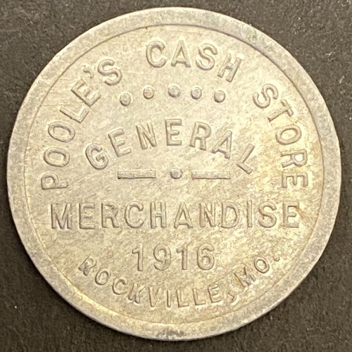 Poole's Cash Store GEN MDSE Rockville, MO Alum G/F 5¢ Trade Token 21mm ...