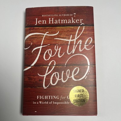For the Love Fighting for Grace Jen Hatmaker Hardcover Signed By Author ...