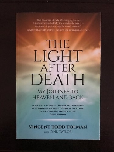 The Light After Death Vincent Todd Tolman PB Journey to Heaven & Back ...