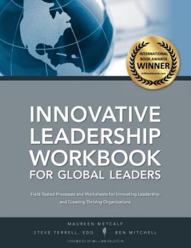 Innovative Leadership Workbook for Global Leaders by Maureen Metcalf ...