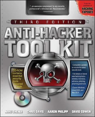 Anti-Hacker Tool Kit, Third Edition by Mike Shema; Chris Davis; David ...