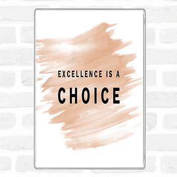 Watercolour Excellence Is A Choice Quote Jumbo Fridge Magnet | eBay UK