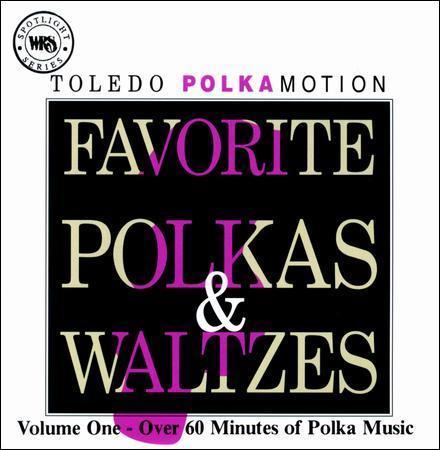 Favorite Traditional Polkas And Waltzes by Toledo Polkamotion (CD) for ...