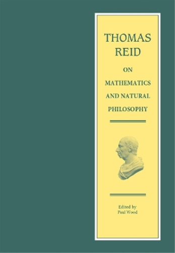 Thomas Reid Thomas Reid on Mathematics and Natural Philosophy ...