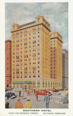 Baltimore MD * Southern Hotel 1940s Light & Redwood Sts. * G ...