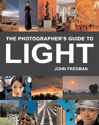 The Photographer's Guide to Light by Freeman, John Paperback Book The ...