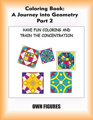 Coloring Book: A Journey into Geometry 2: part 2 by Pedro Elias Cruz ...