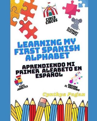 Learning My First Spanish Alphabet ( English - Spanish Edition ...