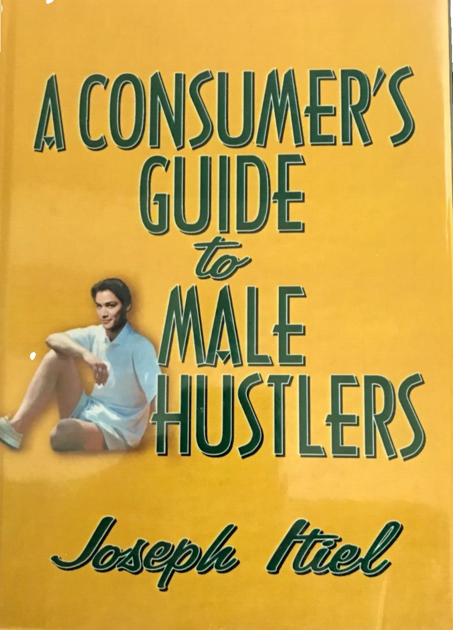 A Consumer's Guide to Male Hustlers by Joseph Itiel (1998, LGBT & GAY ...