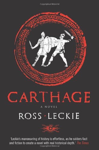 Carthage: A Novel By Ross Leckie. 9781847671011 9781847671011| eBay
