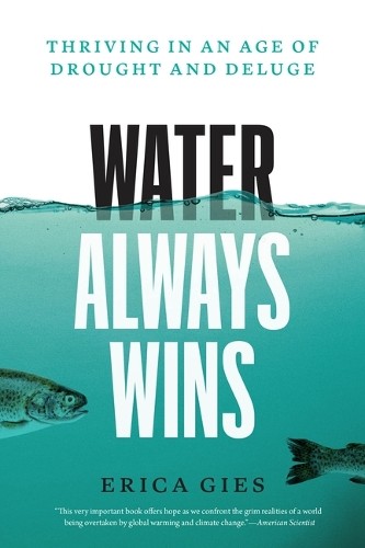 Erica Gies Water Always Wins (Taschenbuch) (US IMPORT) 9780226829425 ...