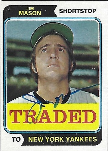 Autographed/Signed 1974 Topps Traded #618T Jim Mason New York Yankees ...