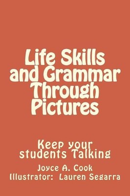 Life Skills and Grammar Through Pictures: Keep Your Students Talking by ...