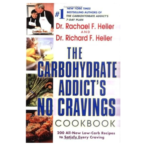 The Carbohydrate Addict's No Cravings Cookbook - 200 All-new low-Carb ...