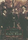 Along the Cape Fear by Susan Taylor Block: New 9780738567402| eBay