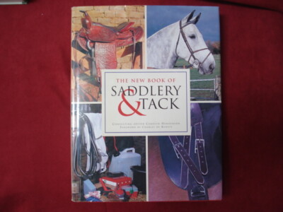 Henderson, Carolyn. The New Book of Saddlery & Tack. 2002. Illustrated ...
