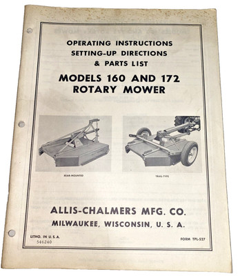 USED OPERATING MANUAL FOR ALLIS CHALMERS 160 & 172 ROTARY MOWER TPL-527 ...