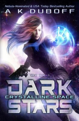 Crystalline Space (Dark Stars Book 1) by Duboff, A. K., Like New Used ...