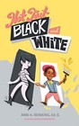 Not Just Black and White, Hardcover: A White Mo, Reinking, Benedetto ...