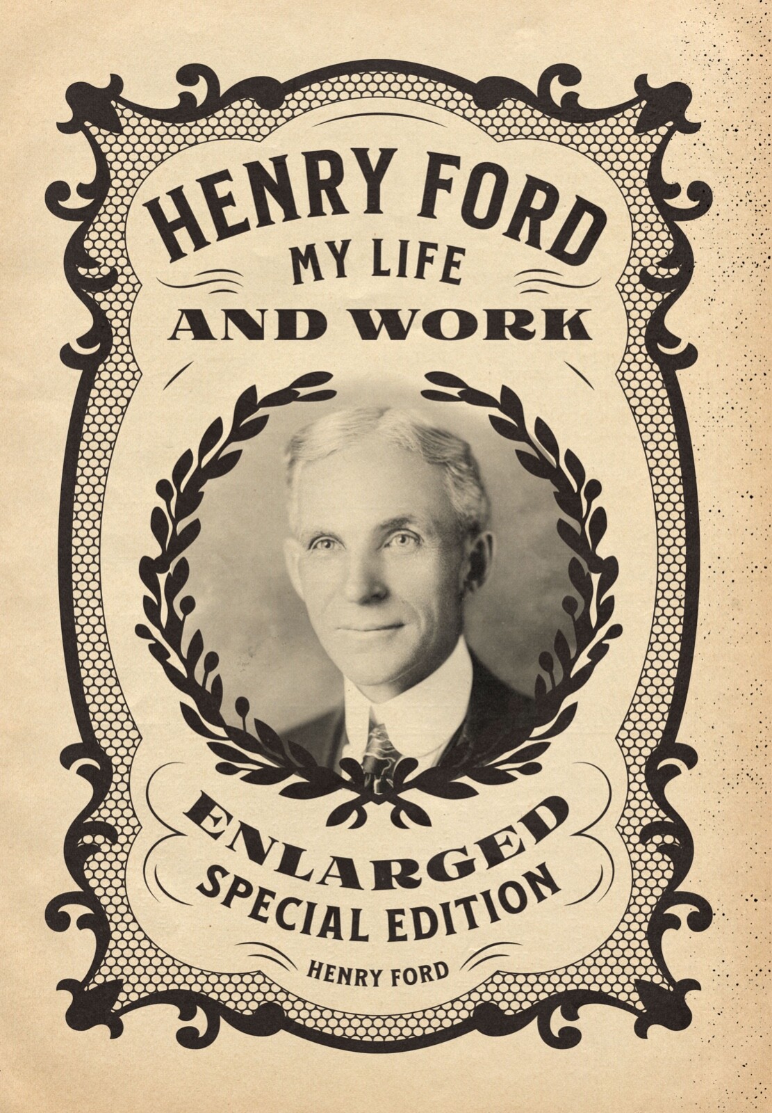 HARDCOVER - Henry Ford: My Life and Work - Enlarged Special Edition ...