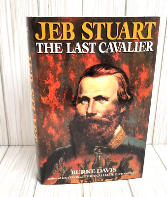 Jeb Stuart The Last Cavalier Burke Davis 1992 Hardcover History Civil ...