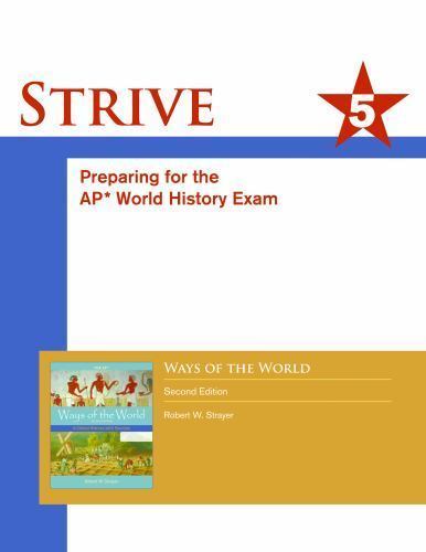 Strive for a 5 for Ways of the World : A Global History with Sources by ...
