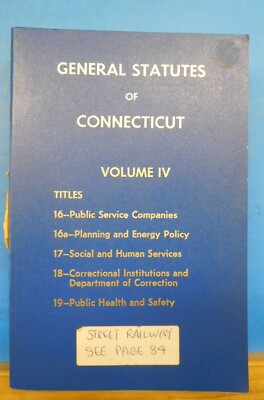 General Statutes of Connecticut Volume IV Street Railways Page 84- 92 ...