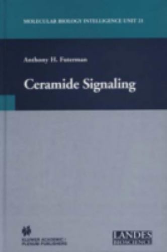 Molecular Biology Intelligence Unit Ser.: Ceramide Signaling by Anthony ...
