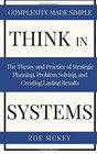 Think in Systems: The Theory and Practice of Strategic Planning ...