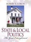 State and Local Politics: The Great Entanglement by Lorch, Robert S. 9780130260062| eBay
