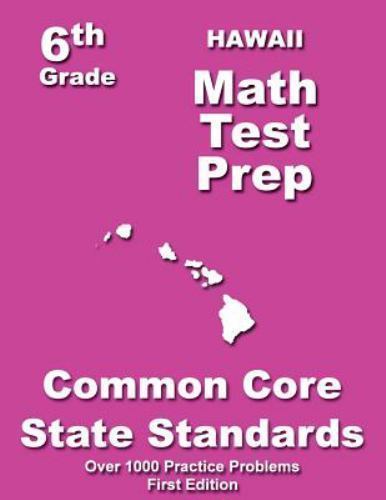 Hawaii 6th Grade Math Test Prep : Common Core Learning Standard by ...
