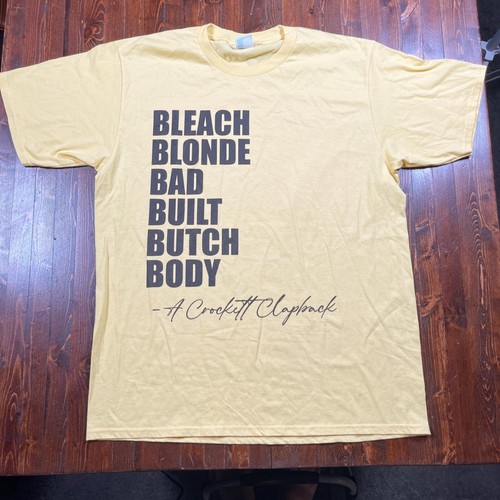 Bleach Blonde Bad Built Butch Body A Crockett Clapback Yellow Large T ...