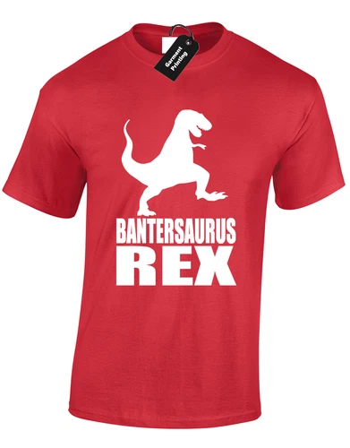 Bantersaurus Rex Funny Design Fan Gift Top Idea Unisex T-Shirt | eBay