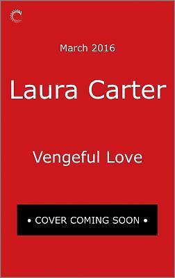 Vengeful Love : A Spicy Billionaire Boss Romance by Laura Carter (2016 ...