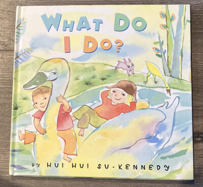 What Do I Do? by Hui Hui Su-Kennedy: Hardcover | eBay