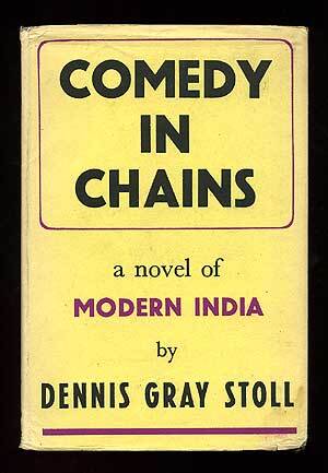 Dennis Gray STOLL / Comedy in Chains A Novel of South India 1939-1941 1st 1944 | eBay